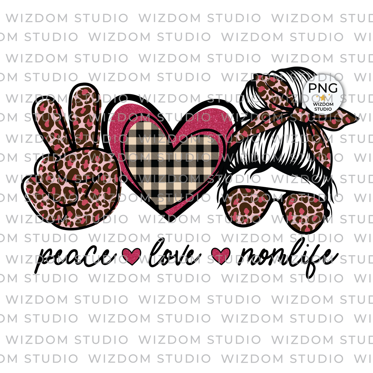 Peace Love Mom Life PNG Image – Wizdom Studio