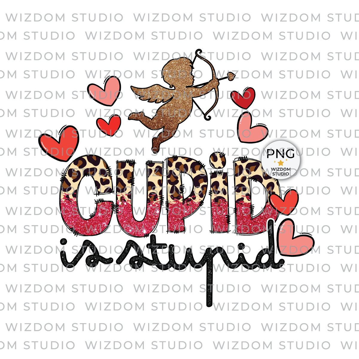 Cupid Is Stupid PNG Image – Wizdom Studio